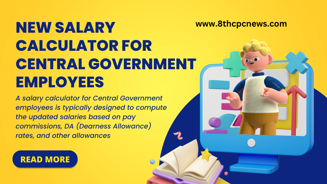 New Salary Calculator for Central Government Employees - Latest 8th Pay ...